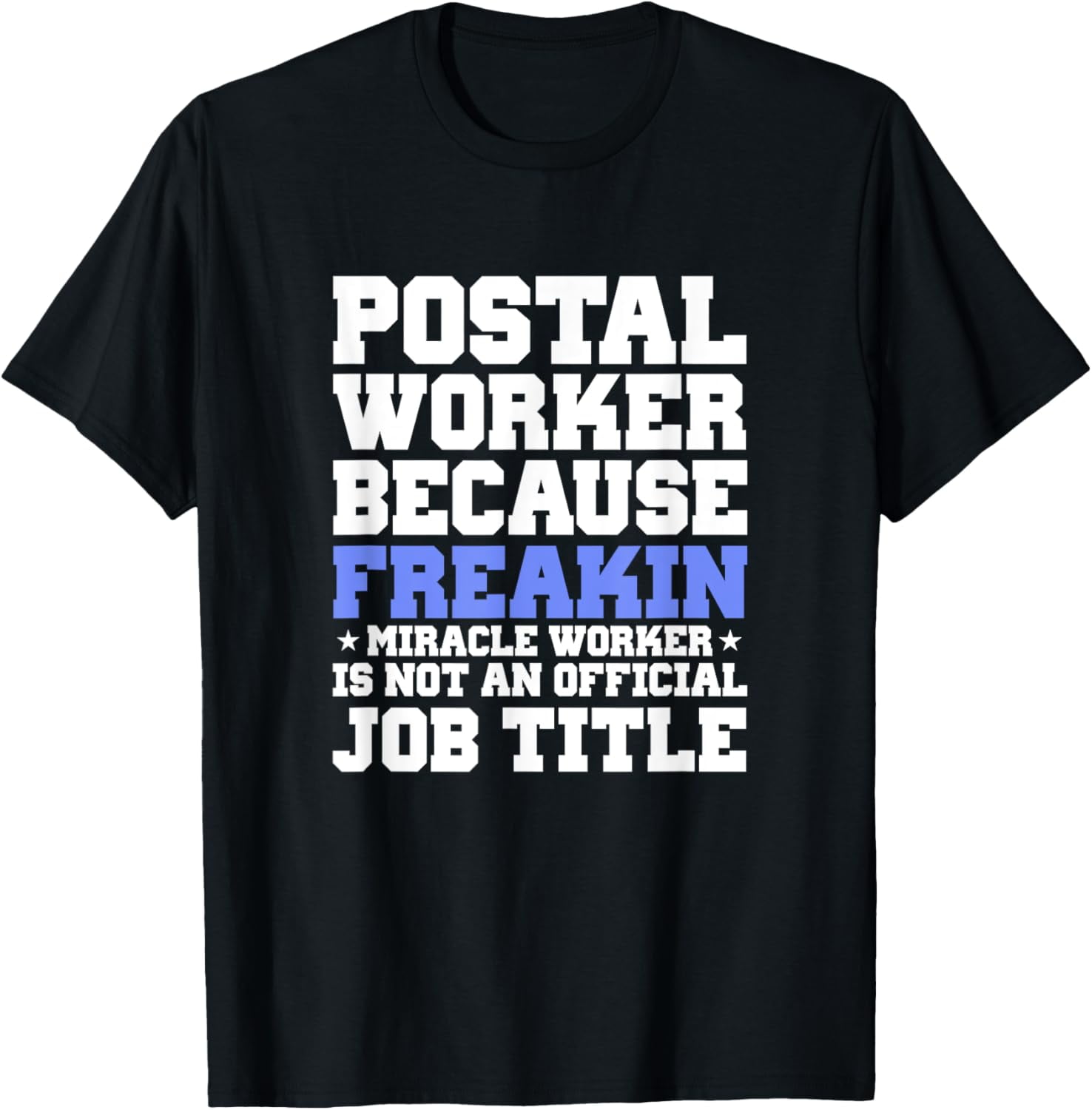 Postal Employee Wonderworker Funny Postman Post T-Shirt - Walmart.com