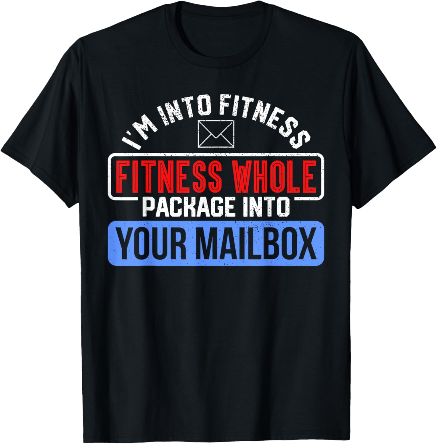 Postal Worker Fitness Whole Package Mailbox Mailman Postman T-Shirt ...