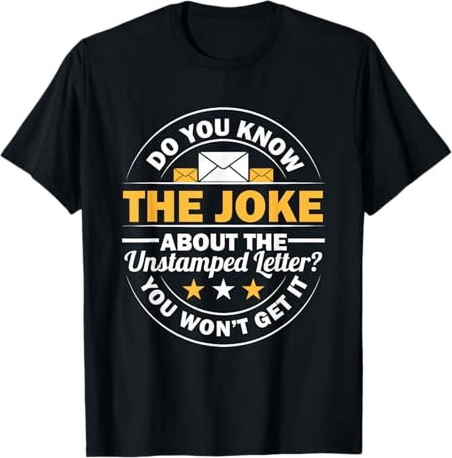 Postal Worker Joke Unstamped Letter Mail Carrier Mailman T-Shirt ...