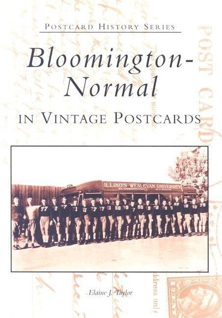 Postcard History: Bloomington-Normal in Vintage Postcards (Paperback ...