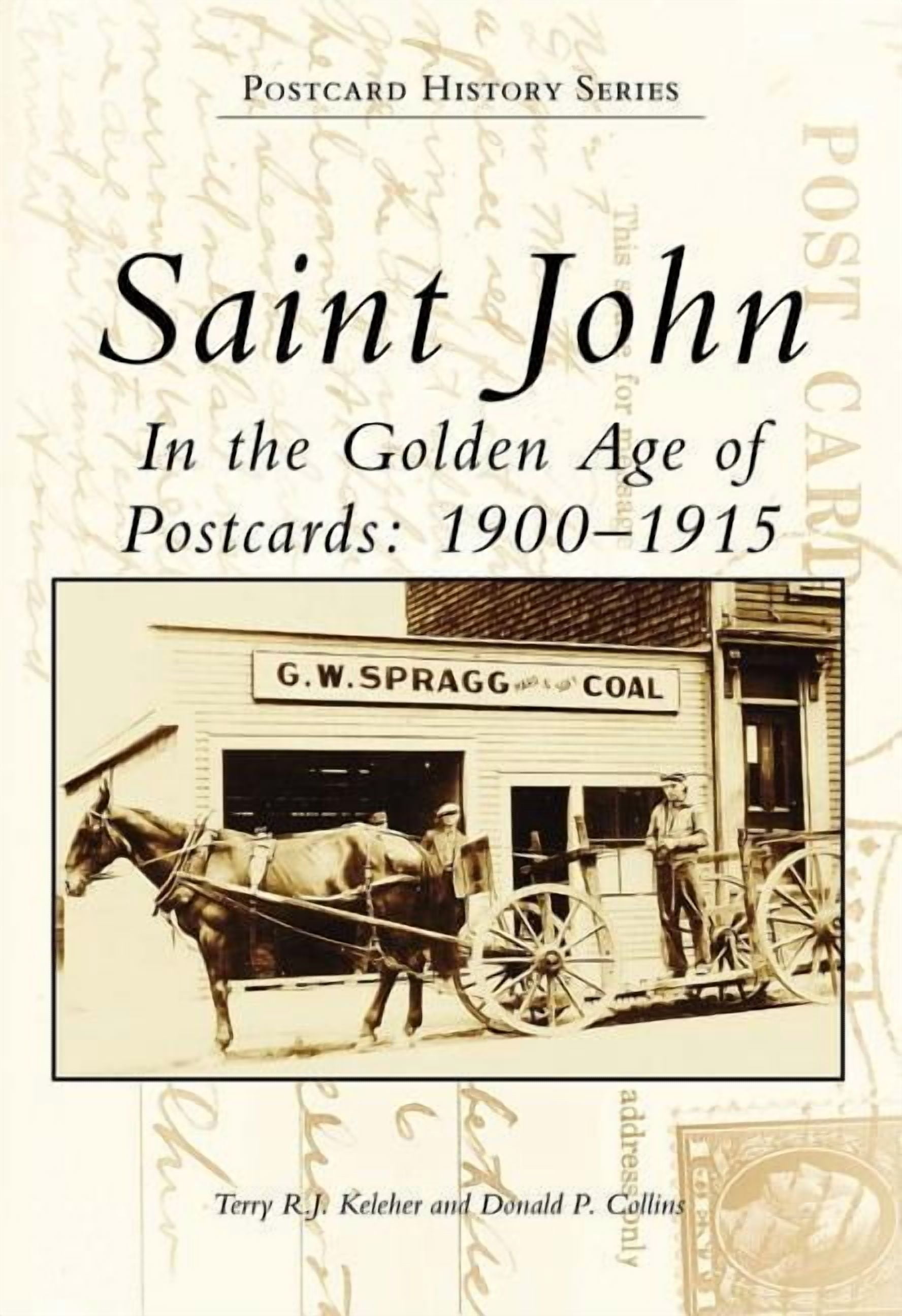 Postcard History: Saint John: In the Golden Age of Postcards: 1900-1915 ...