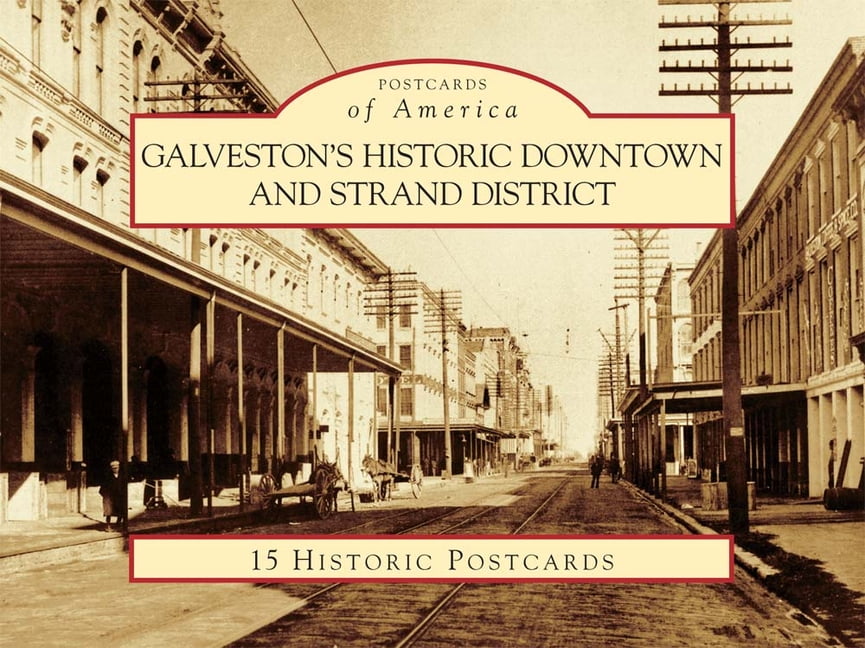 Postcards of America Galveston's Historic Downtown and Strand District ...