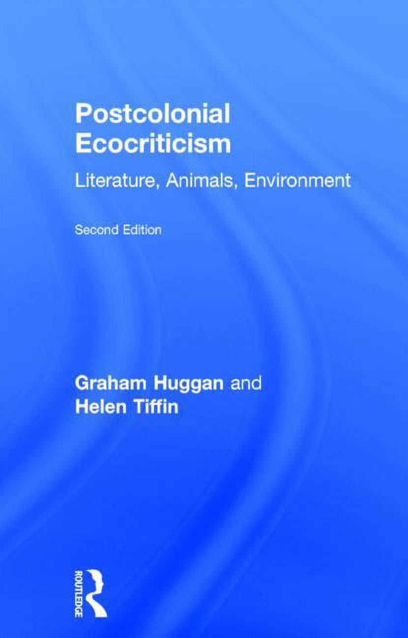 Postcolonial Ecocriticism: Literature, Animals, Environment, (Hardcover ...
