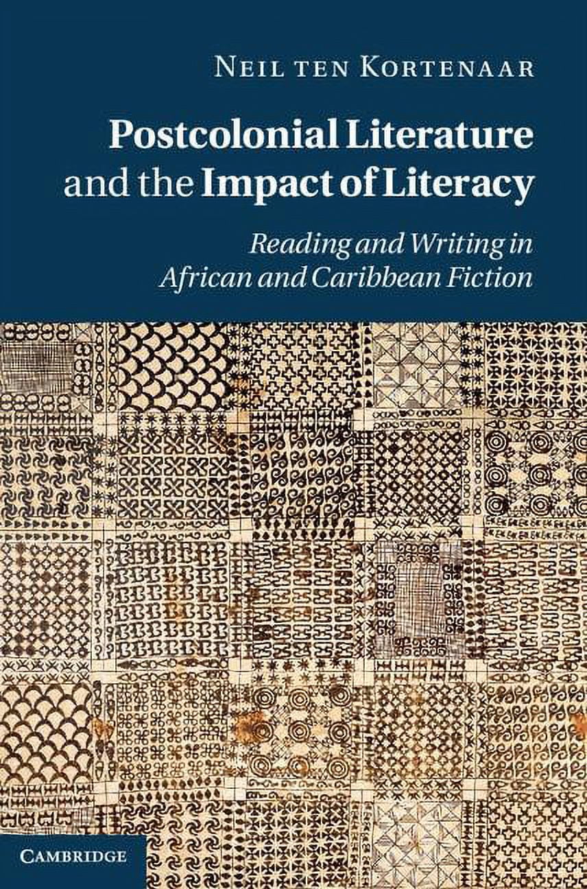 Postcolonial Literature and the Impact of Literacy, (Hardcover ...
