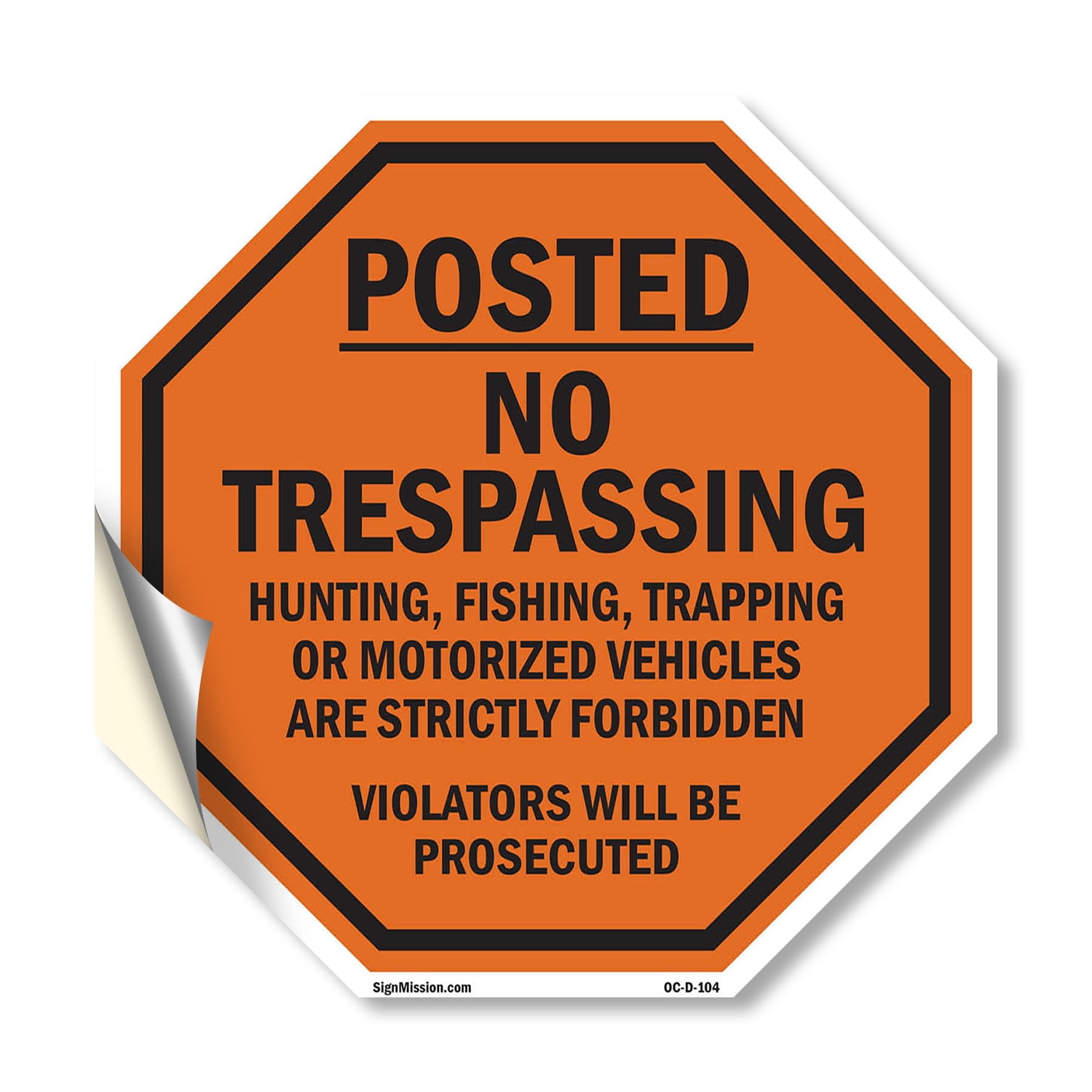 Posted No Trespassing Hunting, Fishing, Trapping or Motorized Vehicles ...