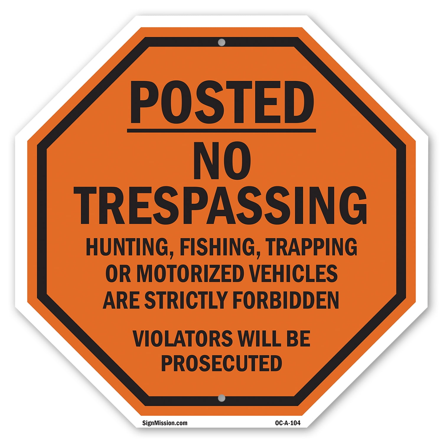 Posted No Trespassing Hunting, Fishing, Trapping or Motorized Vehicles ...