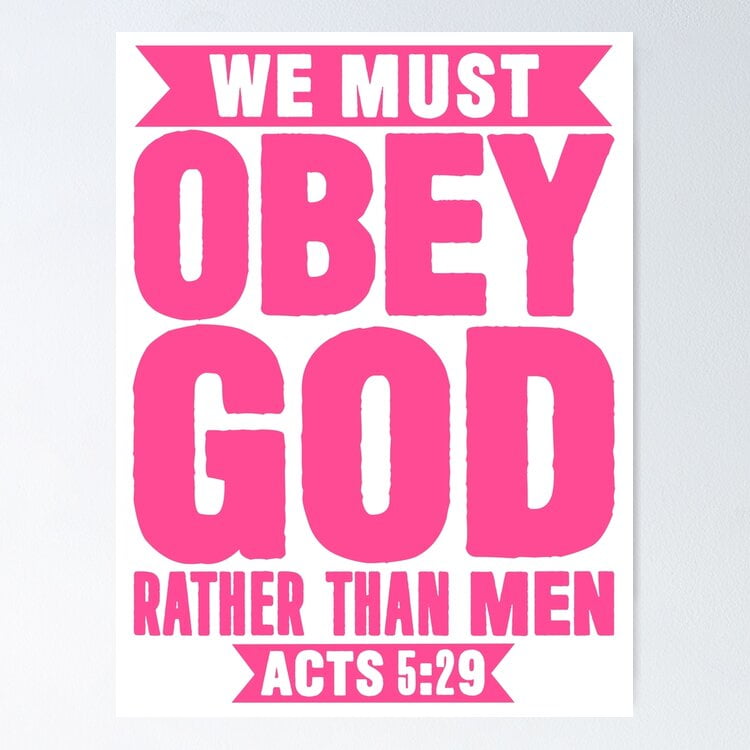 Poster Acts We Must Obey God Rather Than Men Poster - No Framed ...