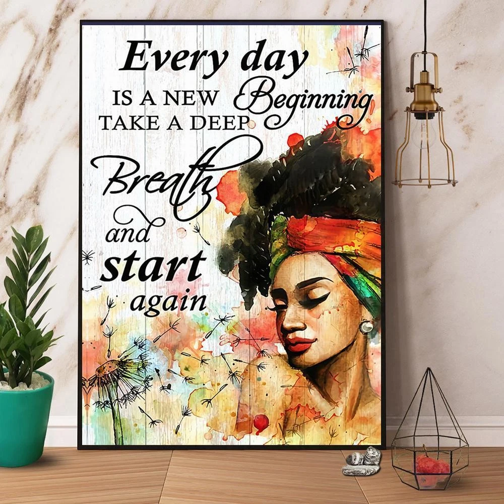 Poster Afro Girl Every Day Is A New Beginning Take A Deep Breath And Start Again Sat... Wall Art ...