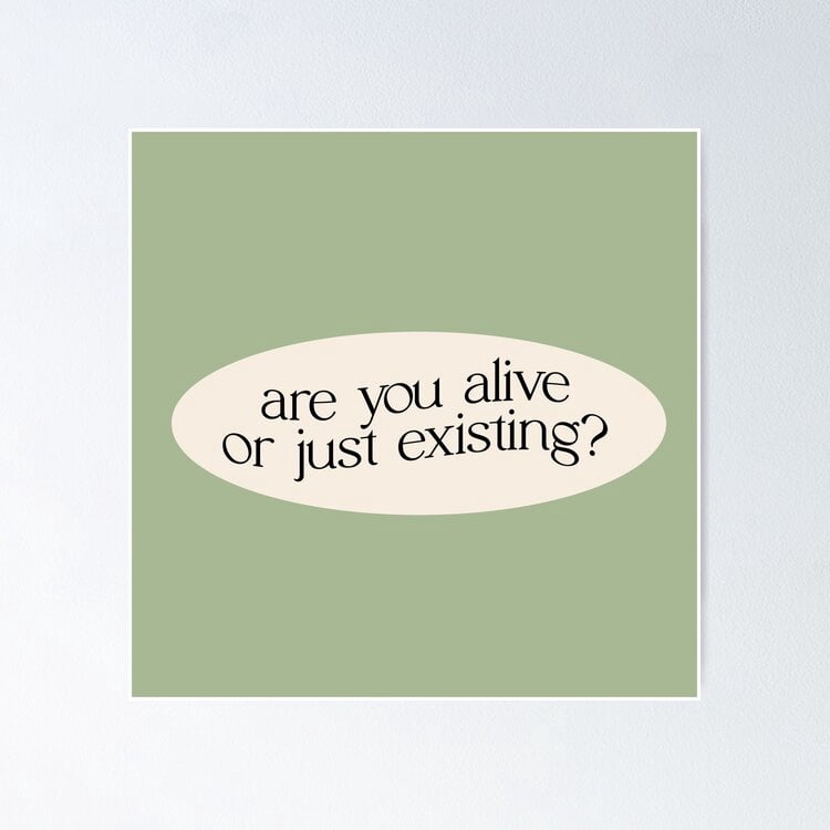 Poster Are You Alive Or Just Existing? - No Framed, Vintage Wall Art ...