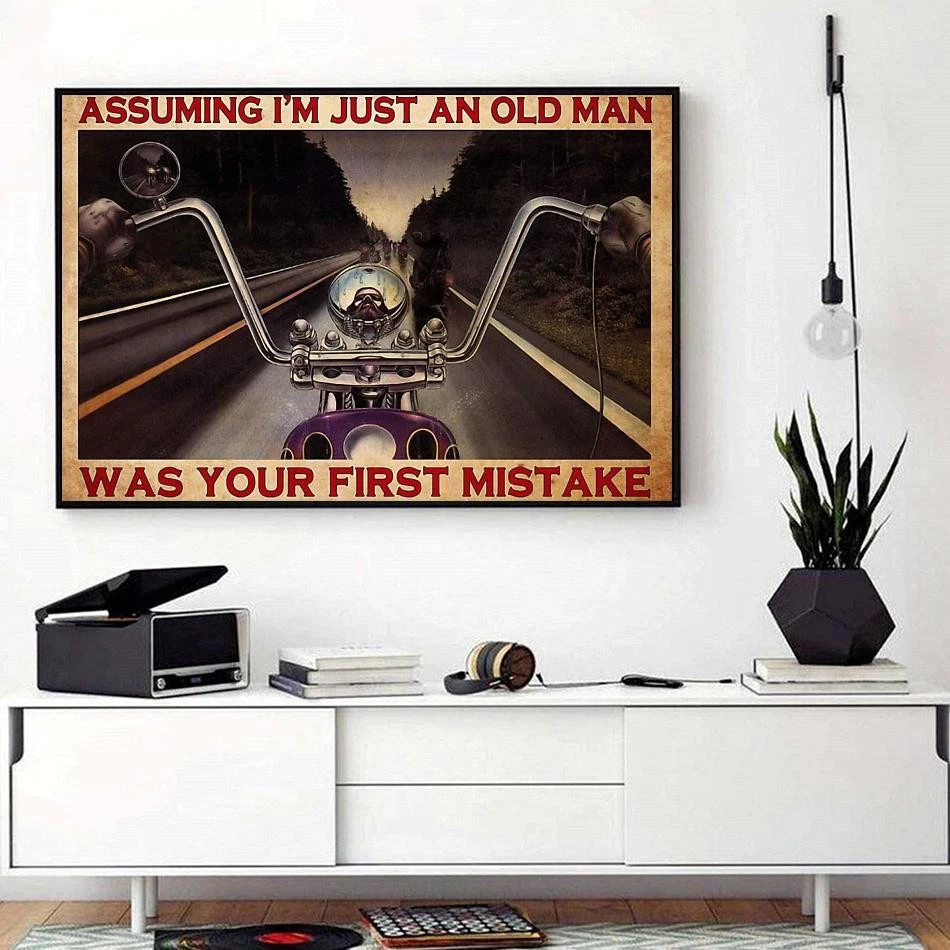 Poster Assuming I'M Just An Old Biker Was Your First Mistake Horizontal ...