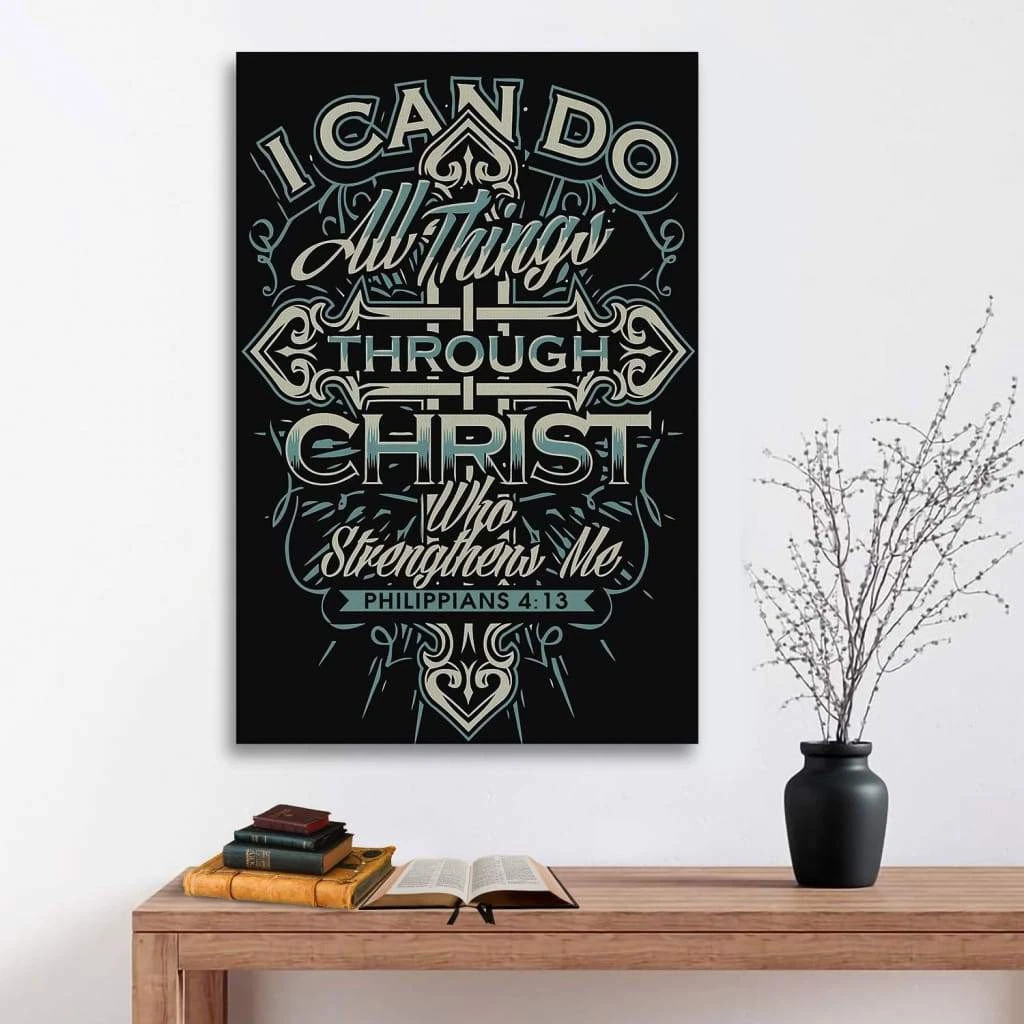 Poster Bible Verse - I Cano Al Things Through Christ Philippians 413 ...
