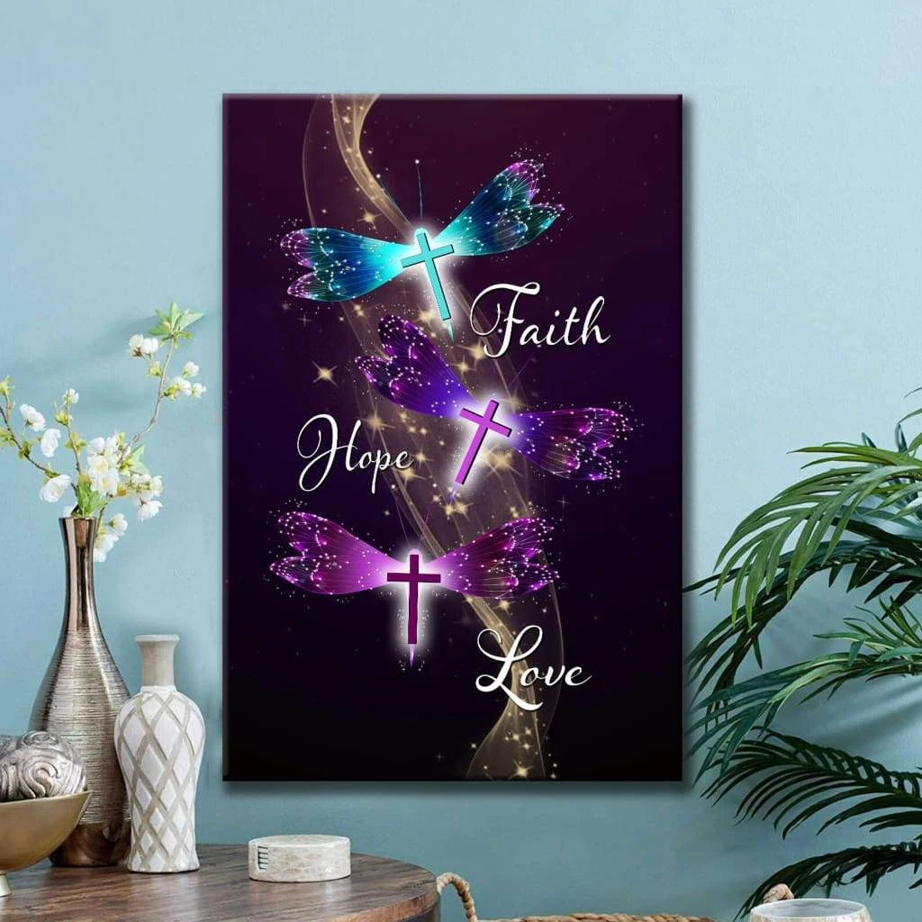 Poster Christian Wall Art - Faith Hope Love Dragonfly, Art Wall Art ...
