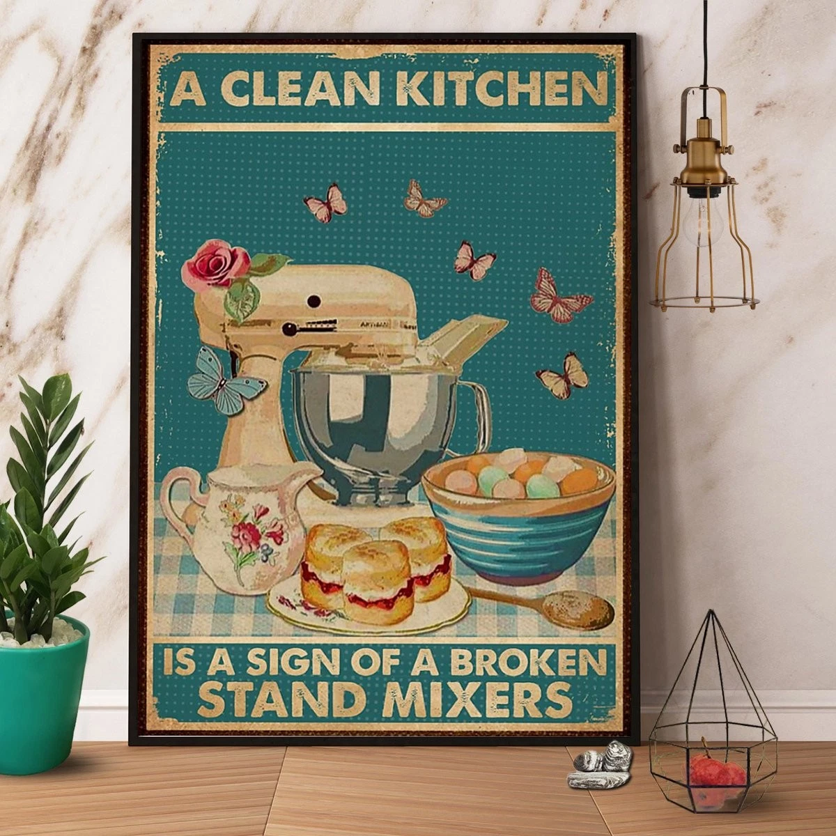 Poster A Clean Kitchen Is A Sign Of A Broken Stand Mixers Cakes ...