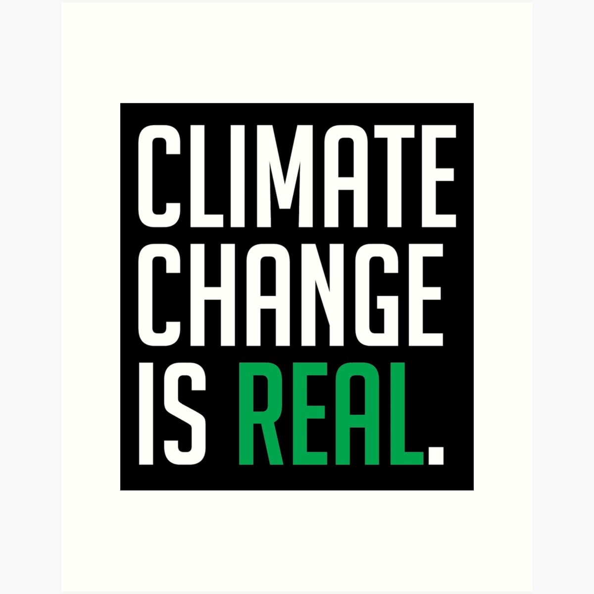 Poster Climate Change Is Real Design Poster No Framed, 12x18 - Walmart.com