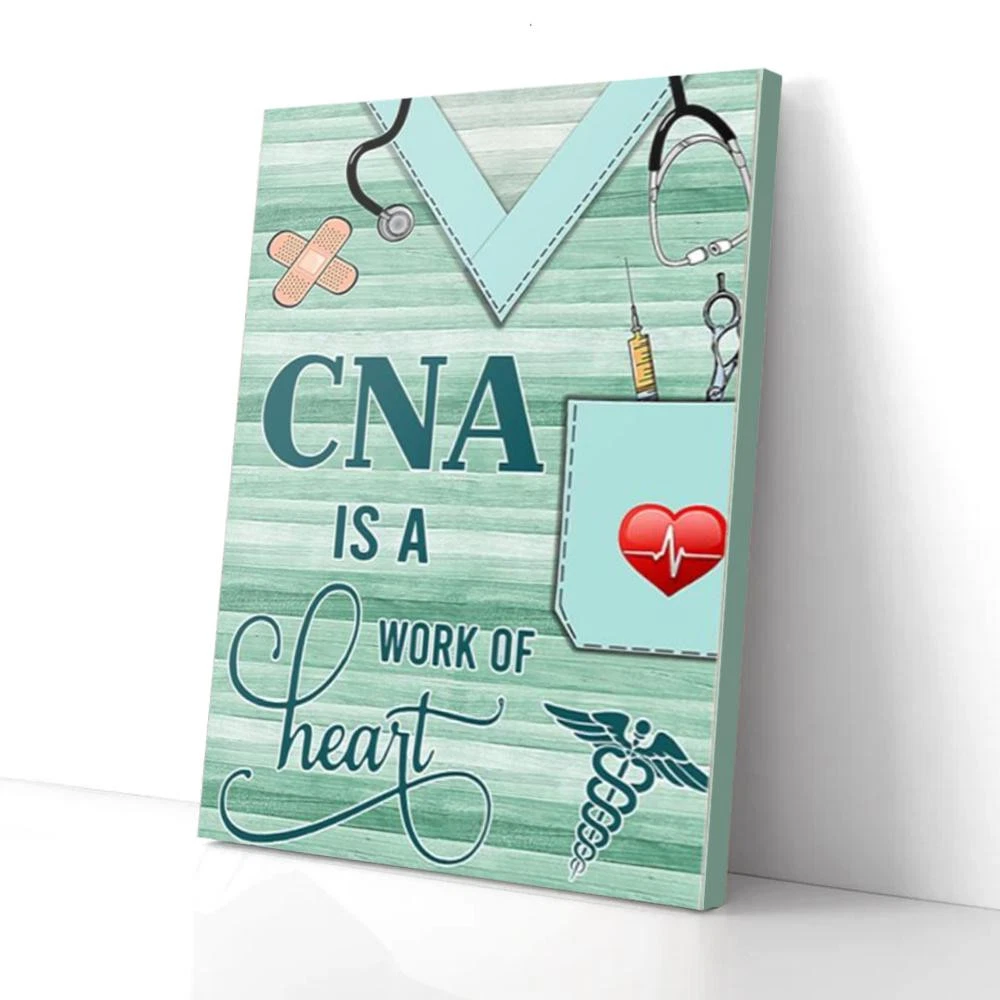 Poster Cna Is A Work Of Heart- UNFRAMED Poster Prints, Wall Art For ...