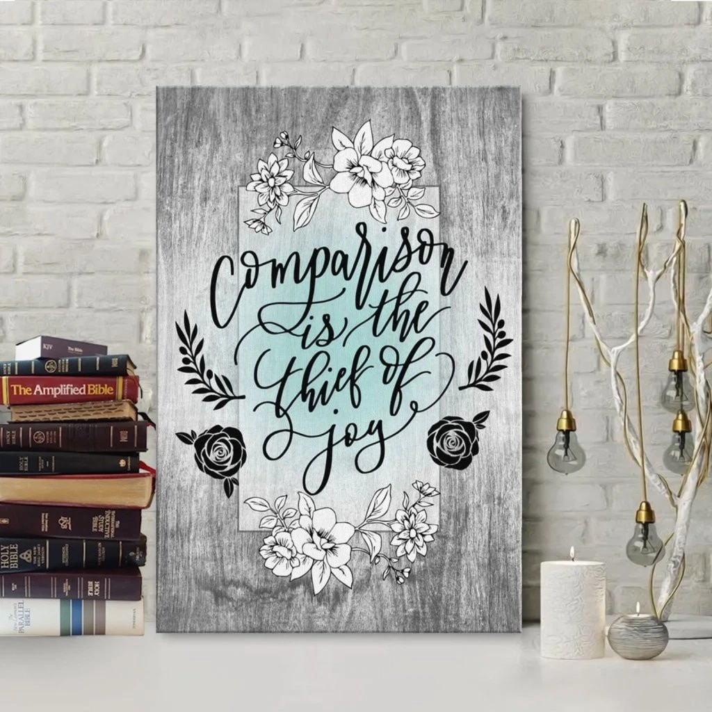 Poster Comparison Is The Thief Of Joy- UNFRAMED Poster Prints, Wall Art For Home Decor Or Office ...