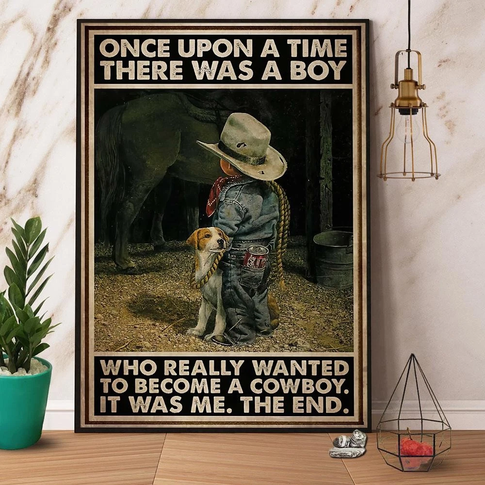 Poster Cowboy There Was A Boy Who Really Wanted To Become A Cowboy ...