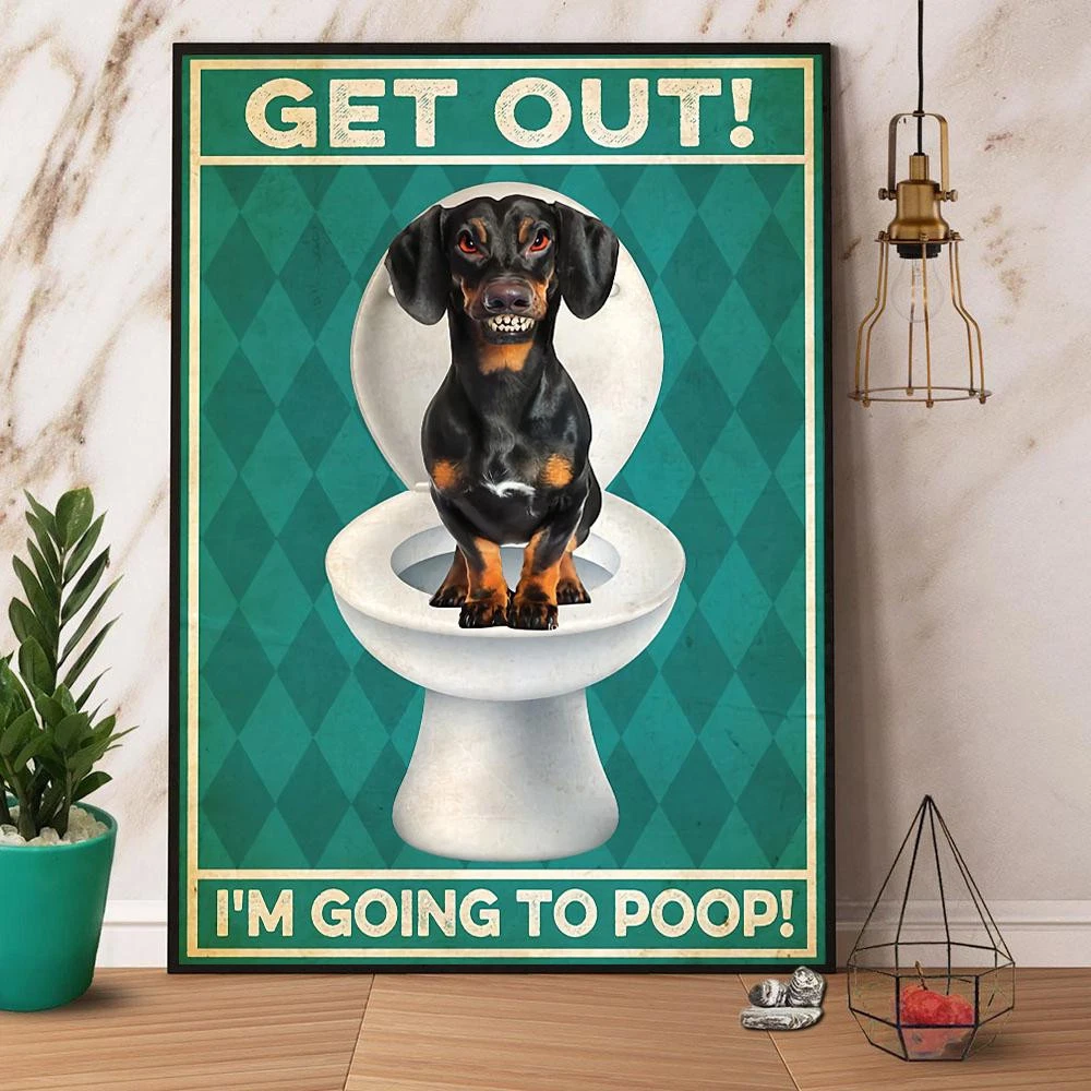Poster Dachshundog Get Out I'M Going To Poop Retro - UNFRAMED Poster ...