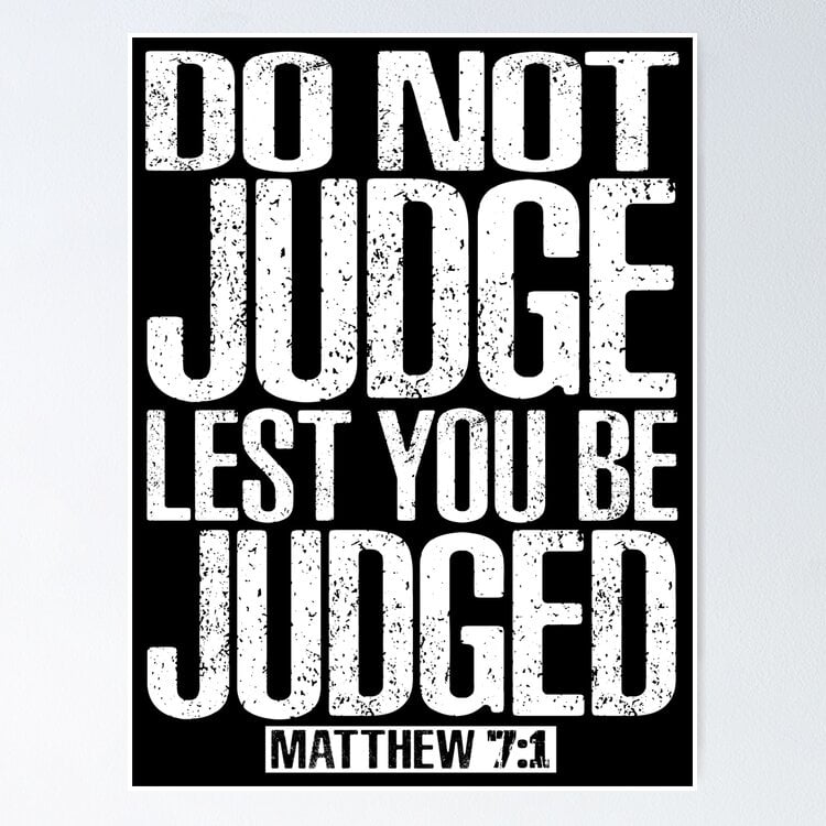 Poster Do Not Judge Lest You Be Judged. Matthew Poster - No Framed ...