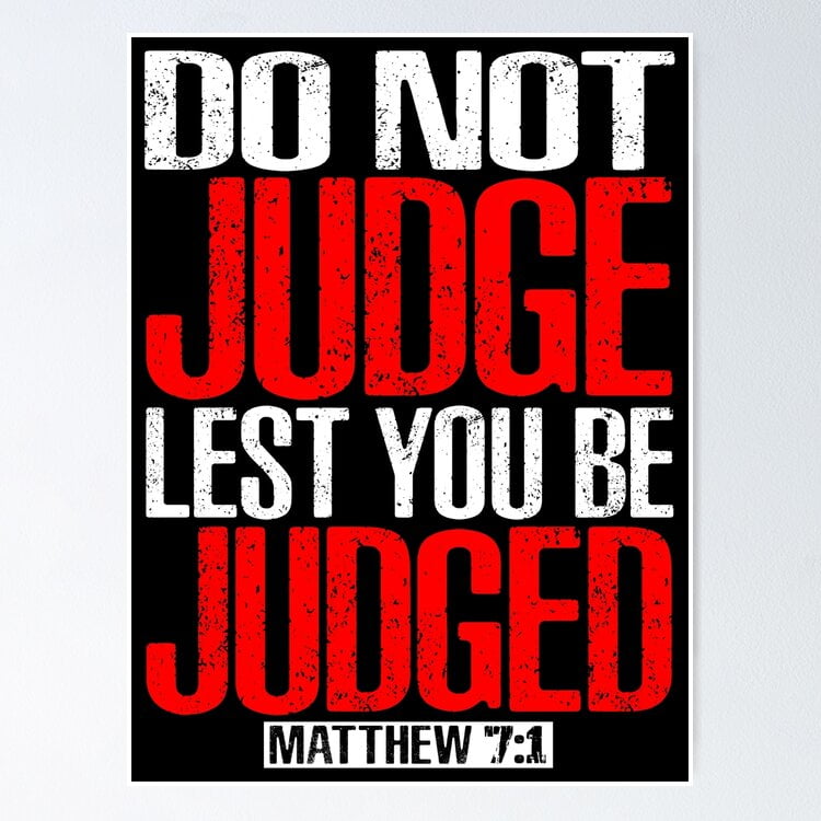 Poster Do Not Judge Lest You Be Judged. Matthew Poster - No Framed ...