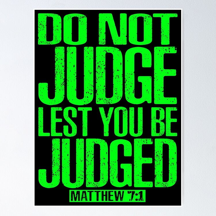Poster Do Not Judge Lest You Be Judged. Matthew Poster - No Framed ...