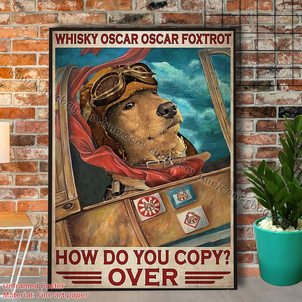 Poster Dog Whisky Oscar Oscar Foxtrot Sky Howo You Copy- UNFRAMED ...