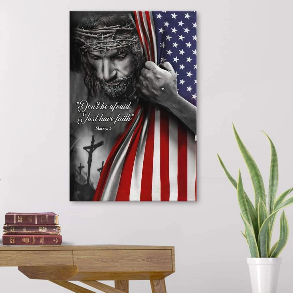 Poster Don'T Be Afraid Just Have Faith Mark 536 American - Christian ...