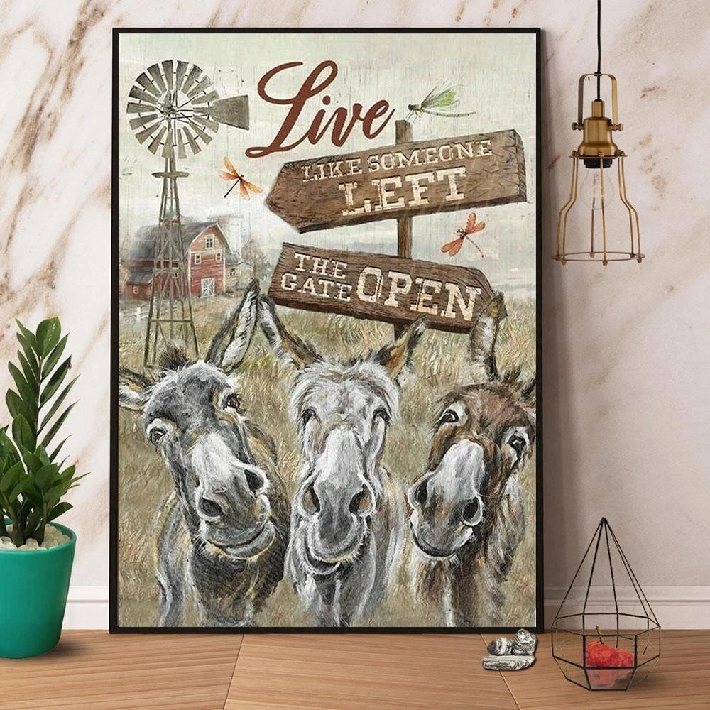 Poster Donkey Live Like Someone Left The Gate Open Paper, No Frame Mat ...