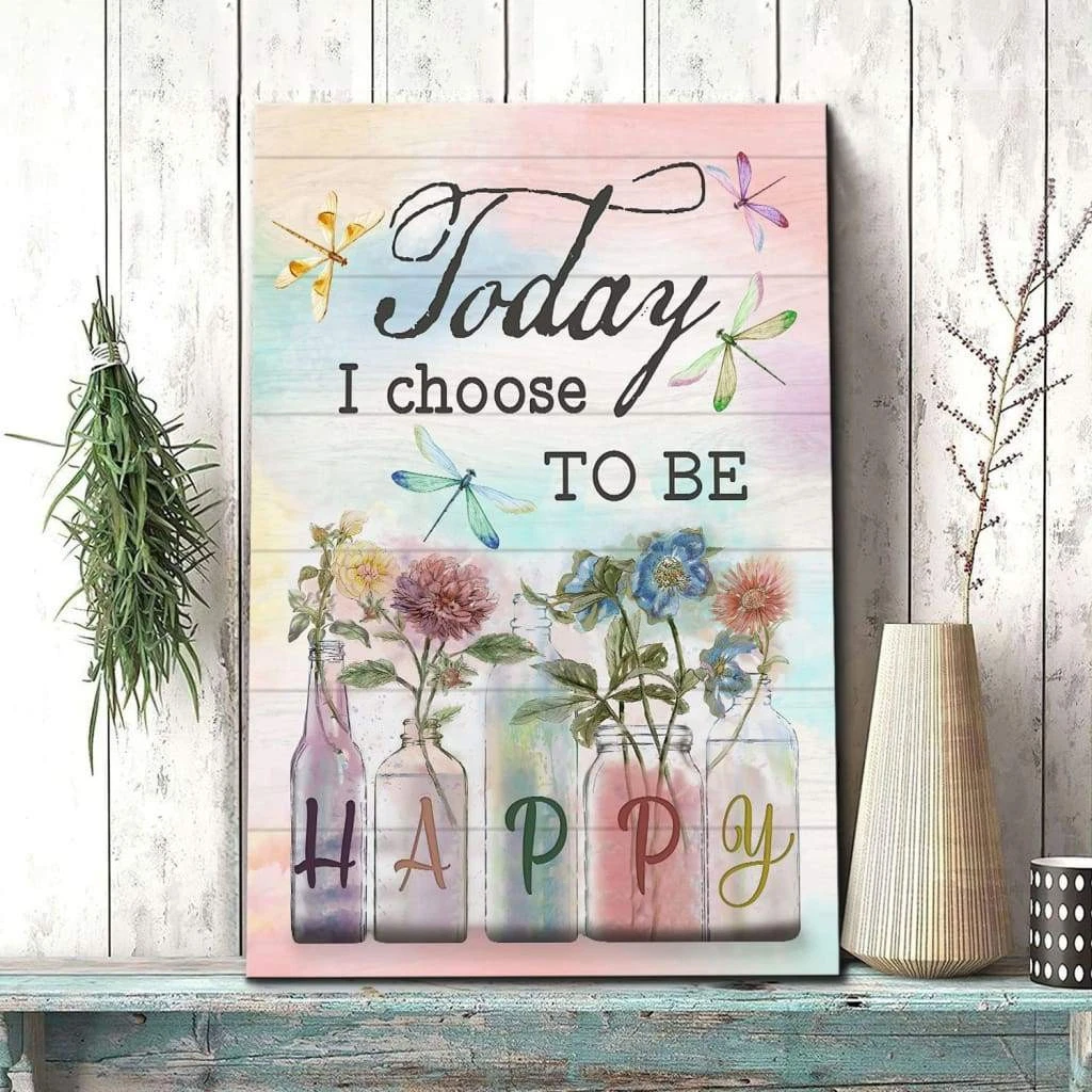 Poster Dragonfly Flowers Today I Choose To Be Happy- UNFRAMED Poster ...