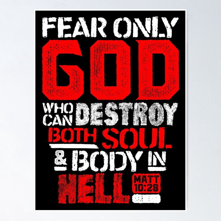 Poster Fear Only God Who Can Destroy Both Soul And Body In Hell ...