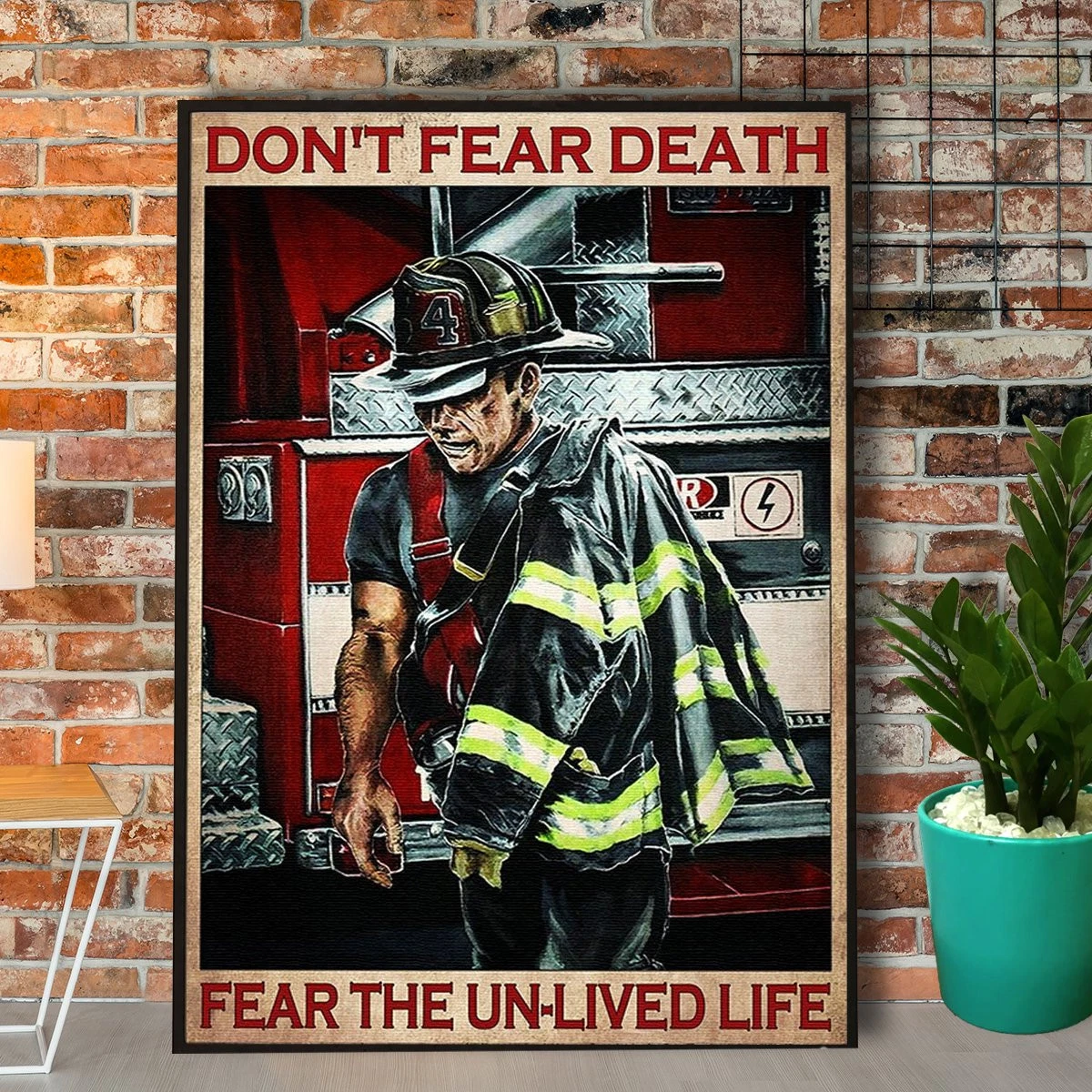 Poster Fireman Don'T Fear Death Fear The Unlived Life Brave Person ...