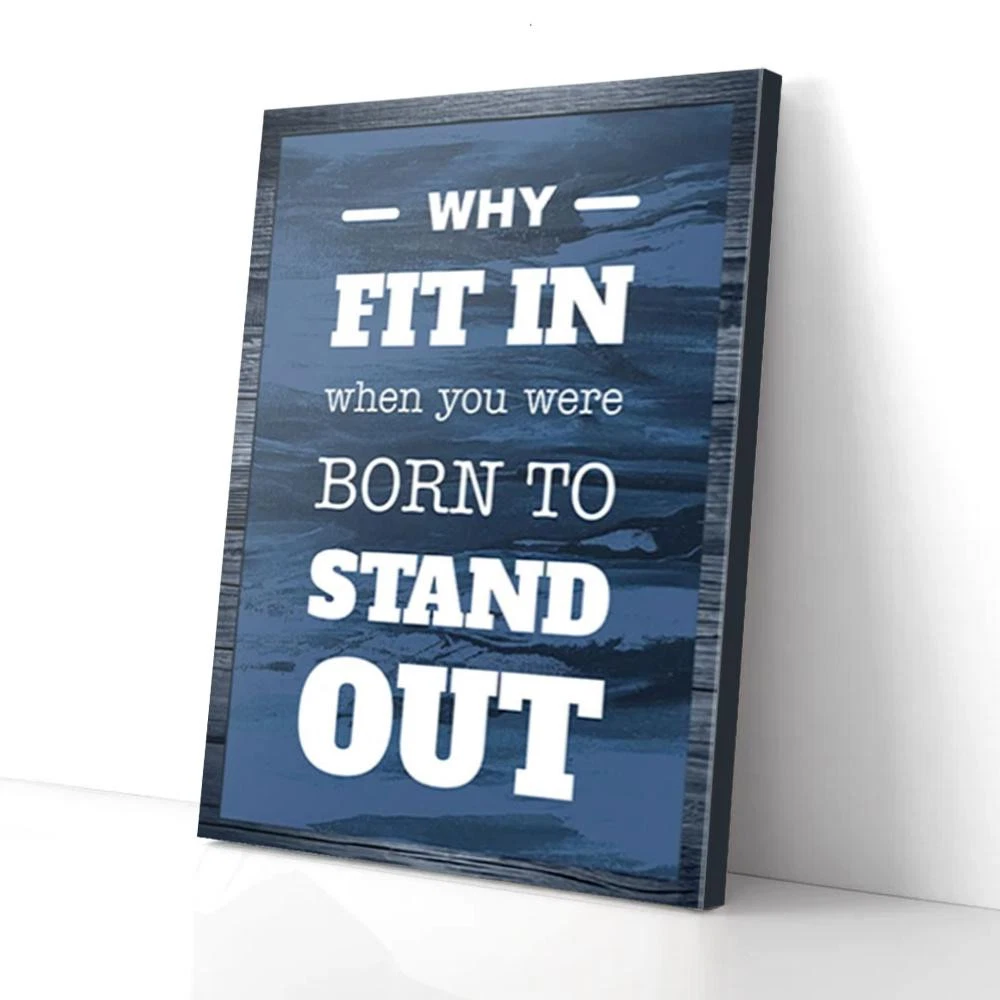 Poster Why Fit In When You Are Born To Stand Out Vintage Home ...