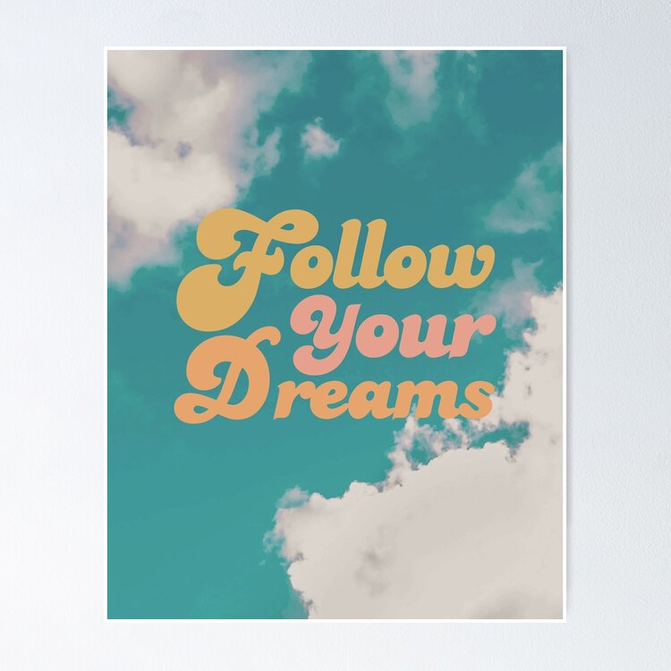 Poster Follow Your Dreams Sky Clouds Poster No Framed, 12x18 - Walmart.com