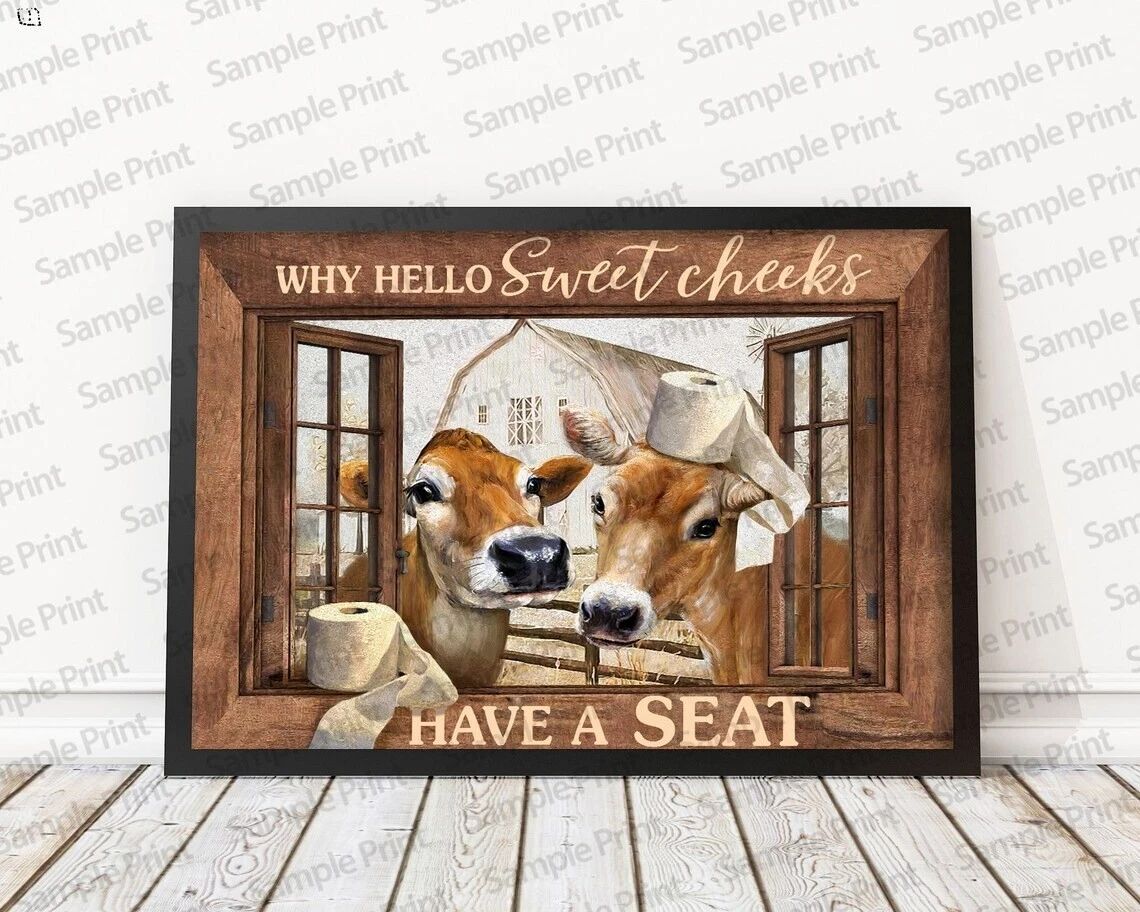 Poster Funny Cow Why Hello Sweet Cheeks Have A Seatcow Bathroomfunn ...