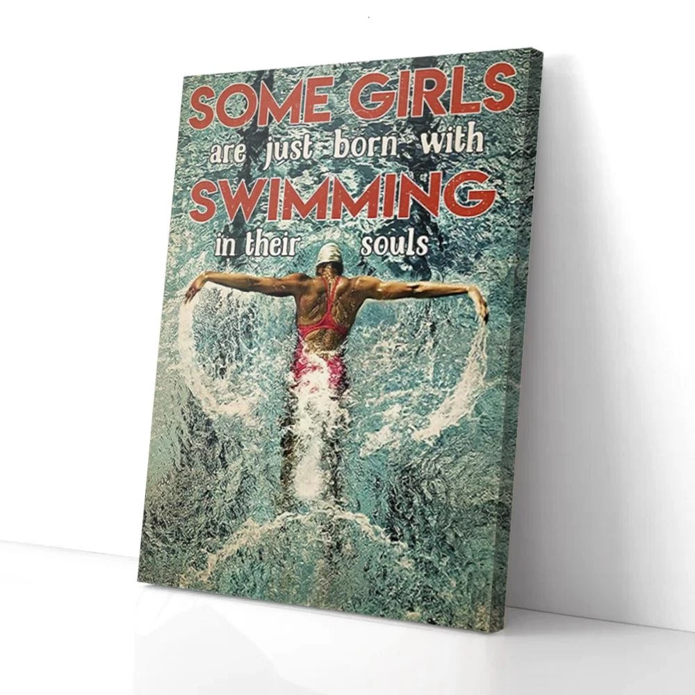 Poster Some Girls Are Just Born With Swimming In Their Souls- UNFRAMED ...