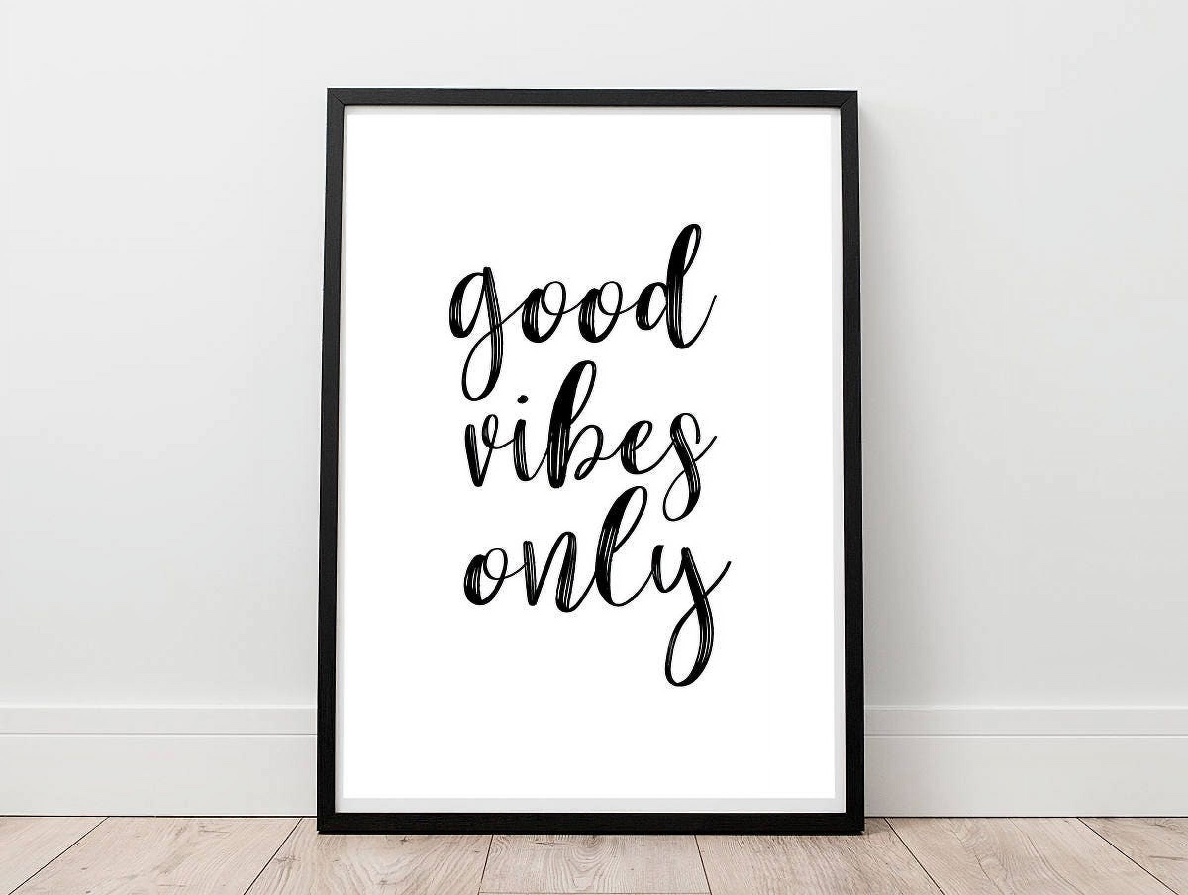 Poster Good Vibes Only Print - Good Vibes Only , Motivational Quote ...