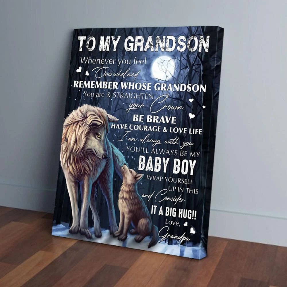 Poster To My Grandson Whenever You Feel Overwhelmed Grandpa Wolf ...