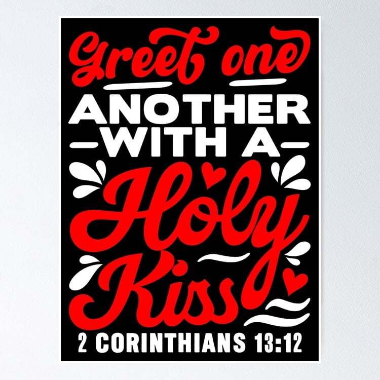 Poster Greet One Another With A Holy Kiss - 2 Corinthians Poster - No ...