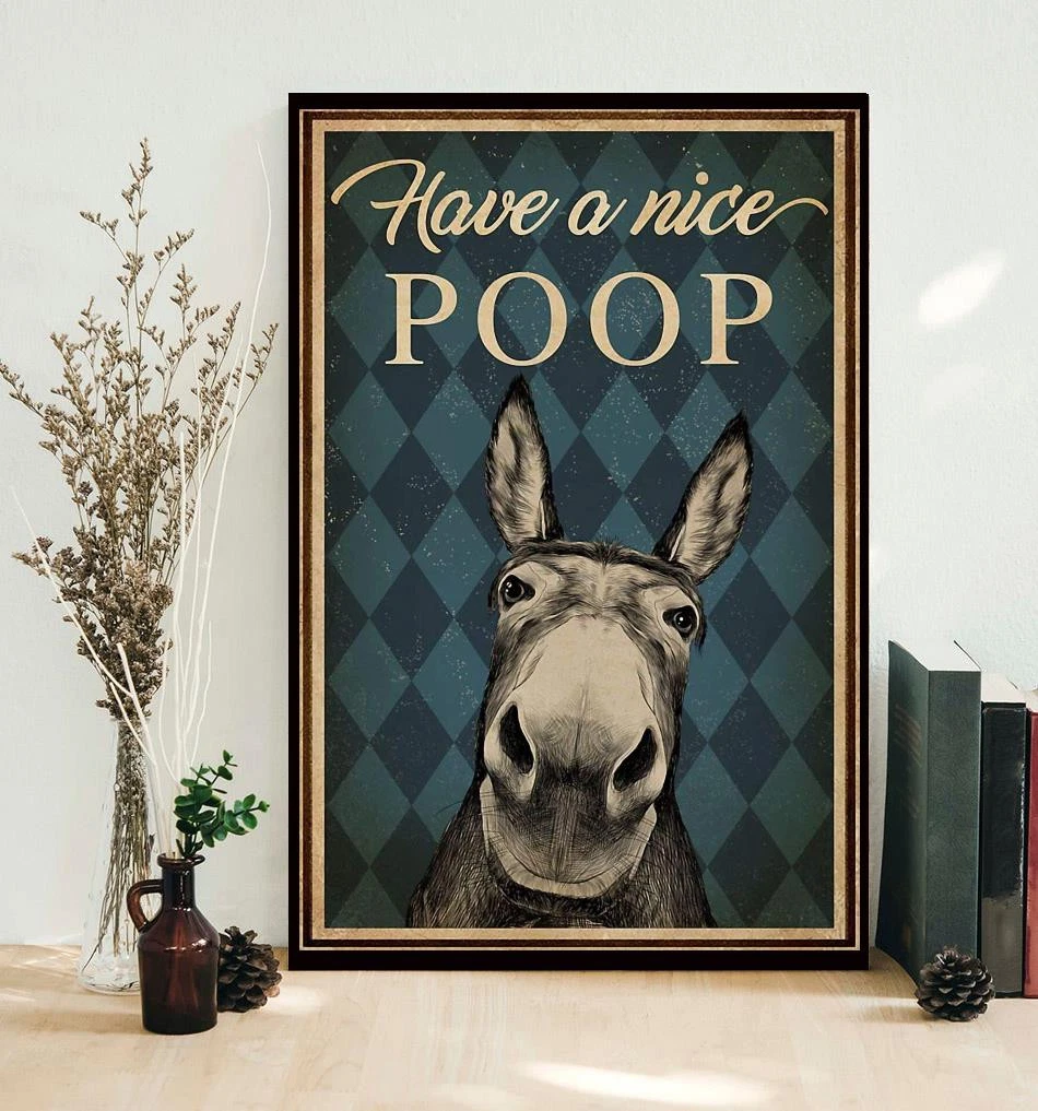 Poster Have A Nice Poop Donkey Wall Art, Unframed Prints For Home Or ...
