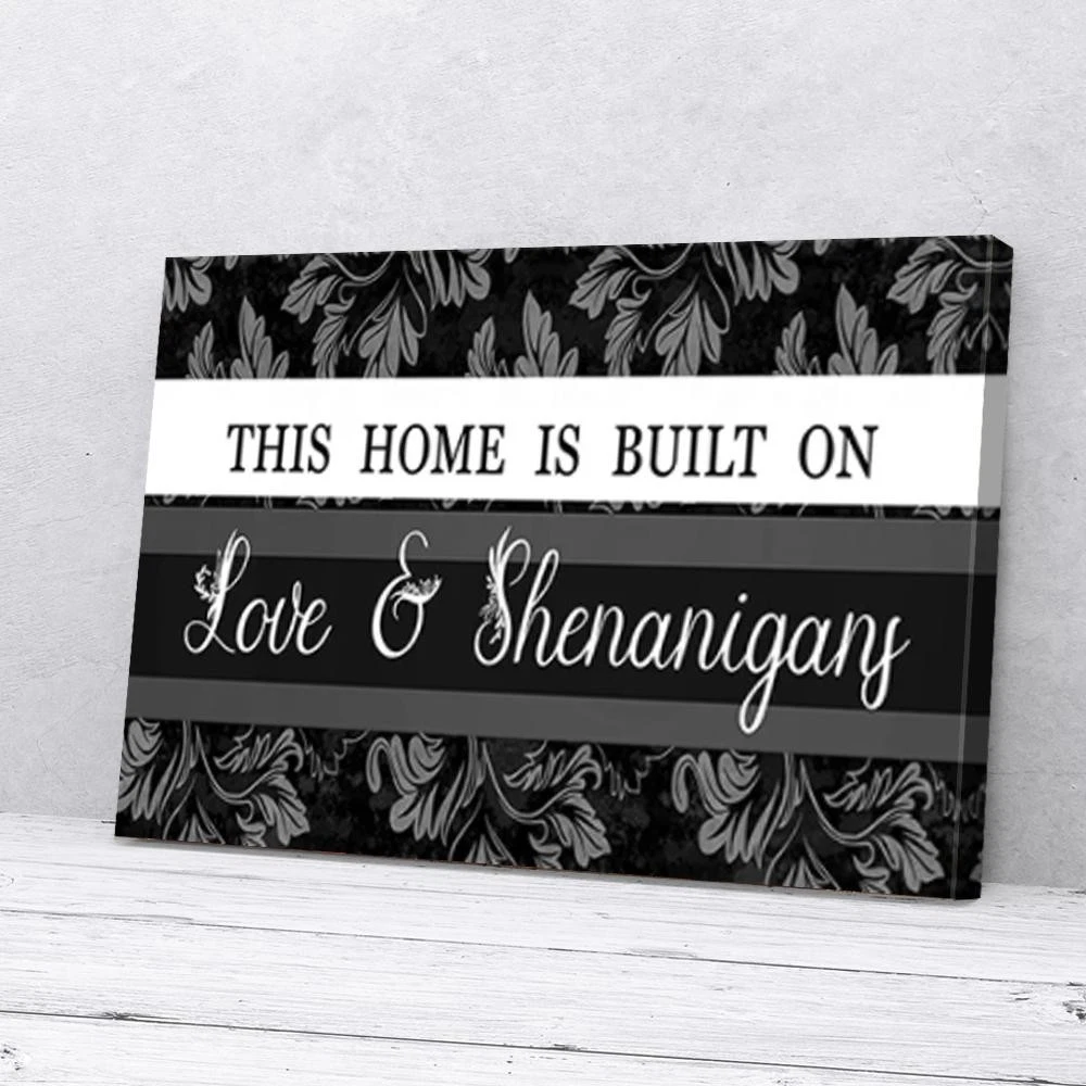 Poster This Home Is Built On Love And Shenanigans- UNFRAMED Poster ...