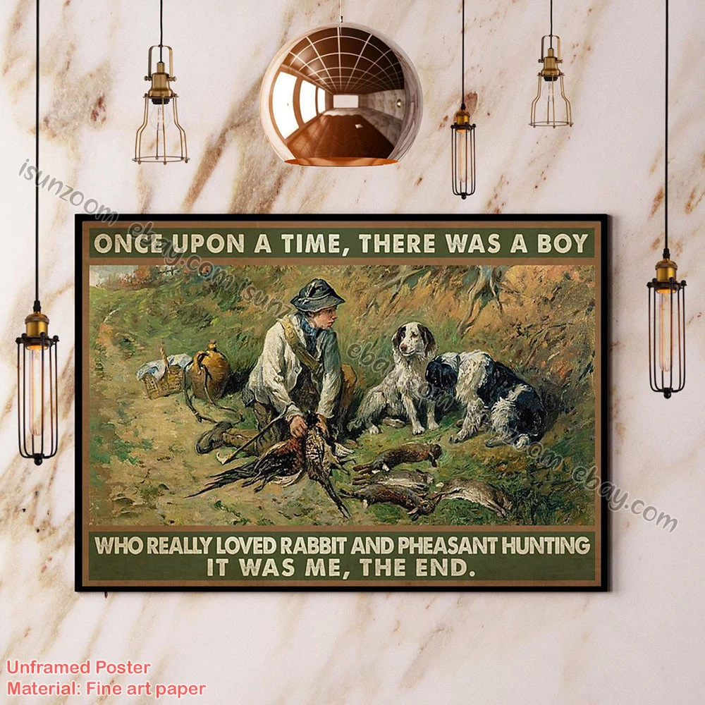 Poster Hunting And Dog Once Upon A Time A Boy Really Loved Rabbit And ...