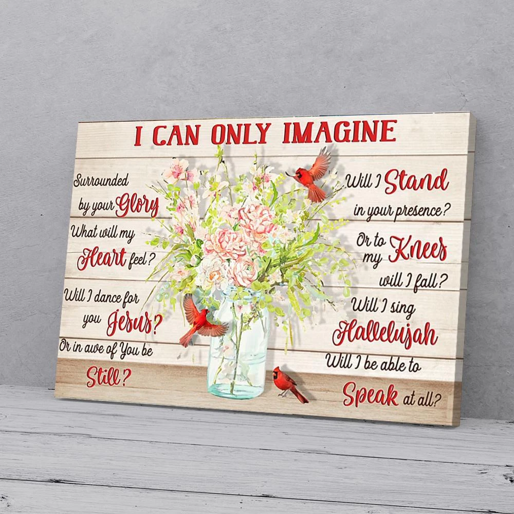 Poster I Can Only Imagine Flowers Red Cardinal- UNFRAMED Poster Prints ...