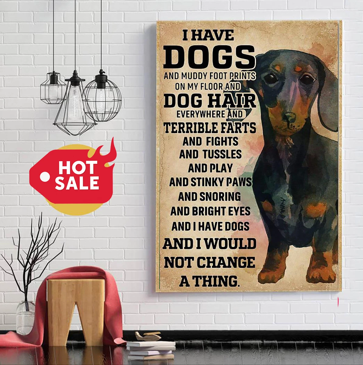 Poster I Have Dogs And Muddy Foot Prints On My Floor Dachshund Wall Art ...