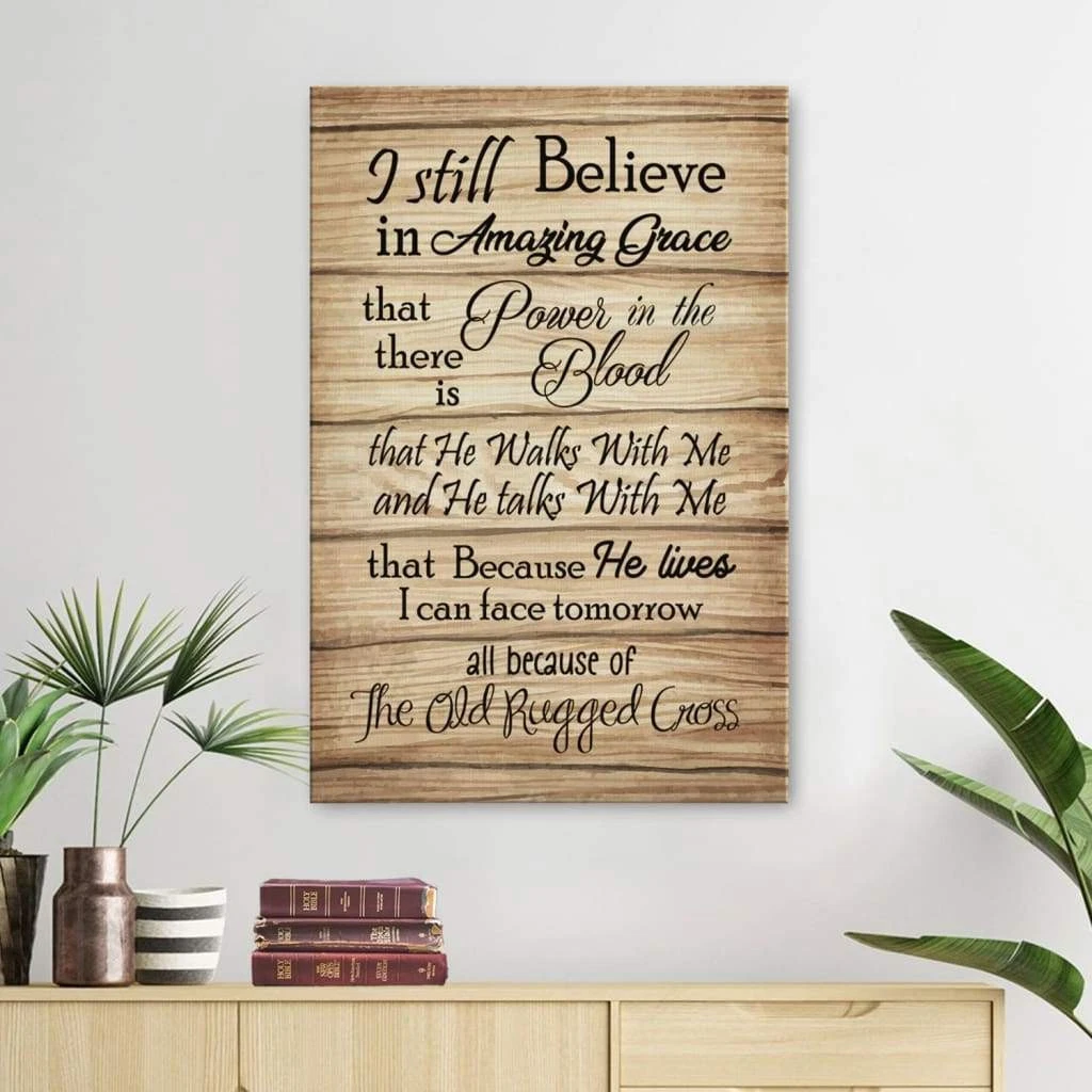 Poster I Still Believe In Amazing Grace, Print - Christian Wall Art ...