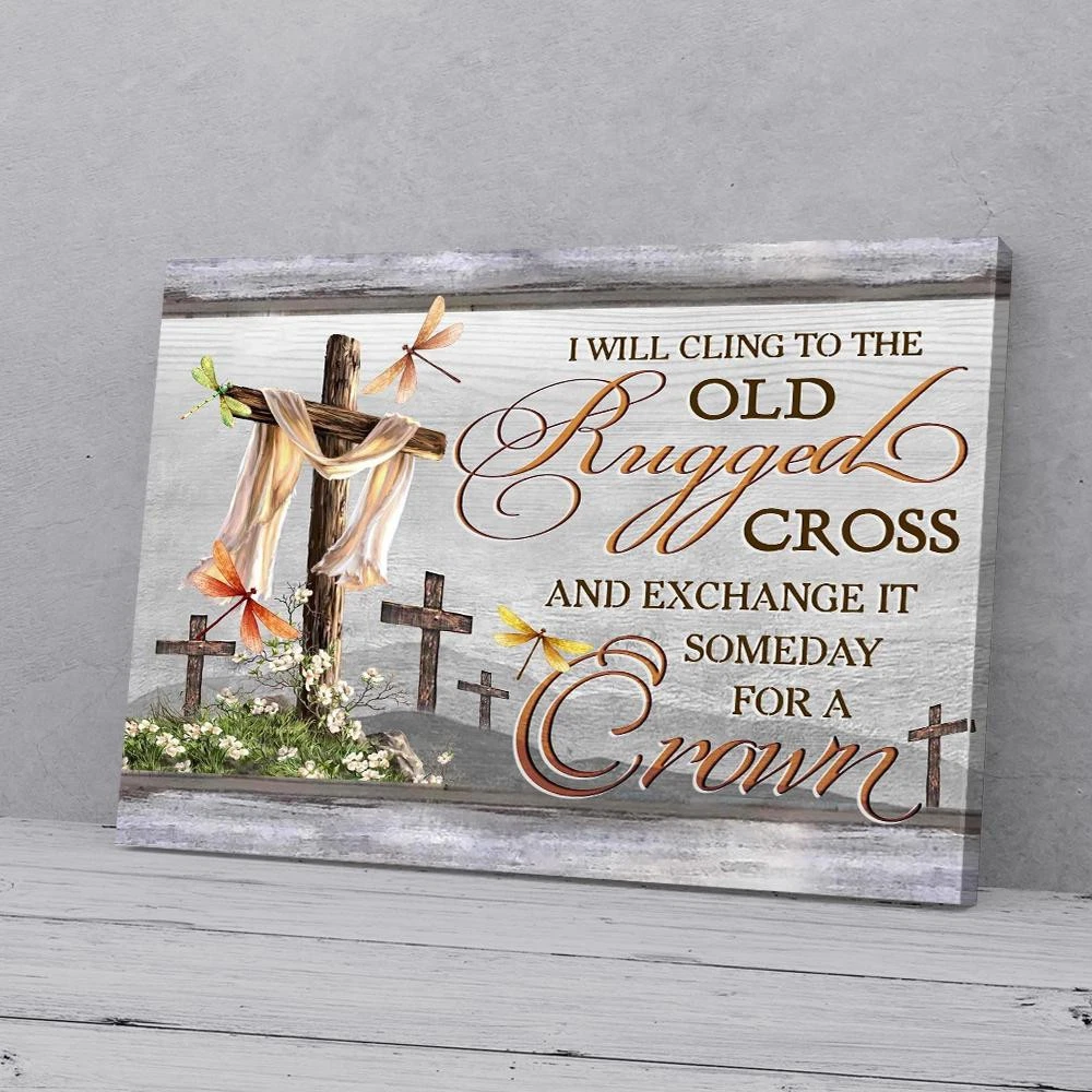 Poster I Will Cling To The Old Rugged Cross For A Cromragonfly ...
