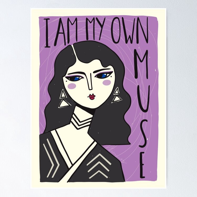 Poster I am my own muse, Affirmation, Inspirational art, Motivational ...