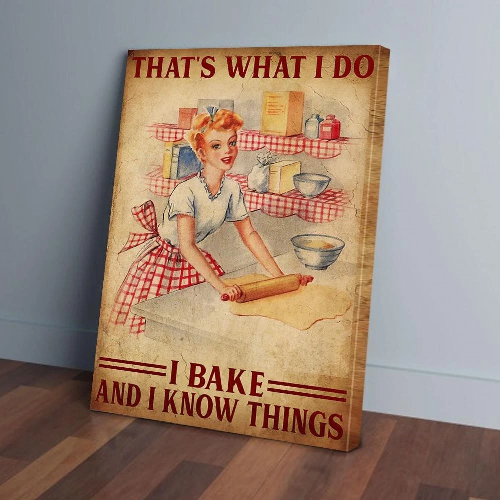 Poster That'S What Io I Bake And I Know Things- UNFRAMED Poster Prints, Wall Art For Home Decor ...