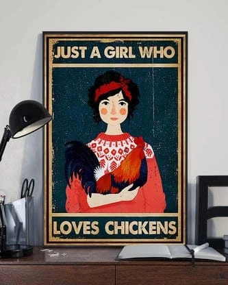 Poster Just A Girl Who Loves Chickens Girl And Rooster Chicken , _8371 ...