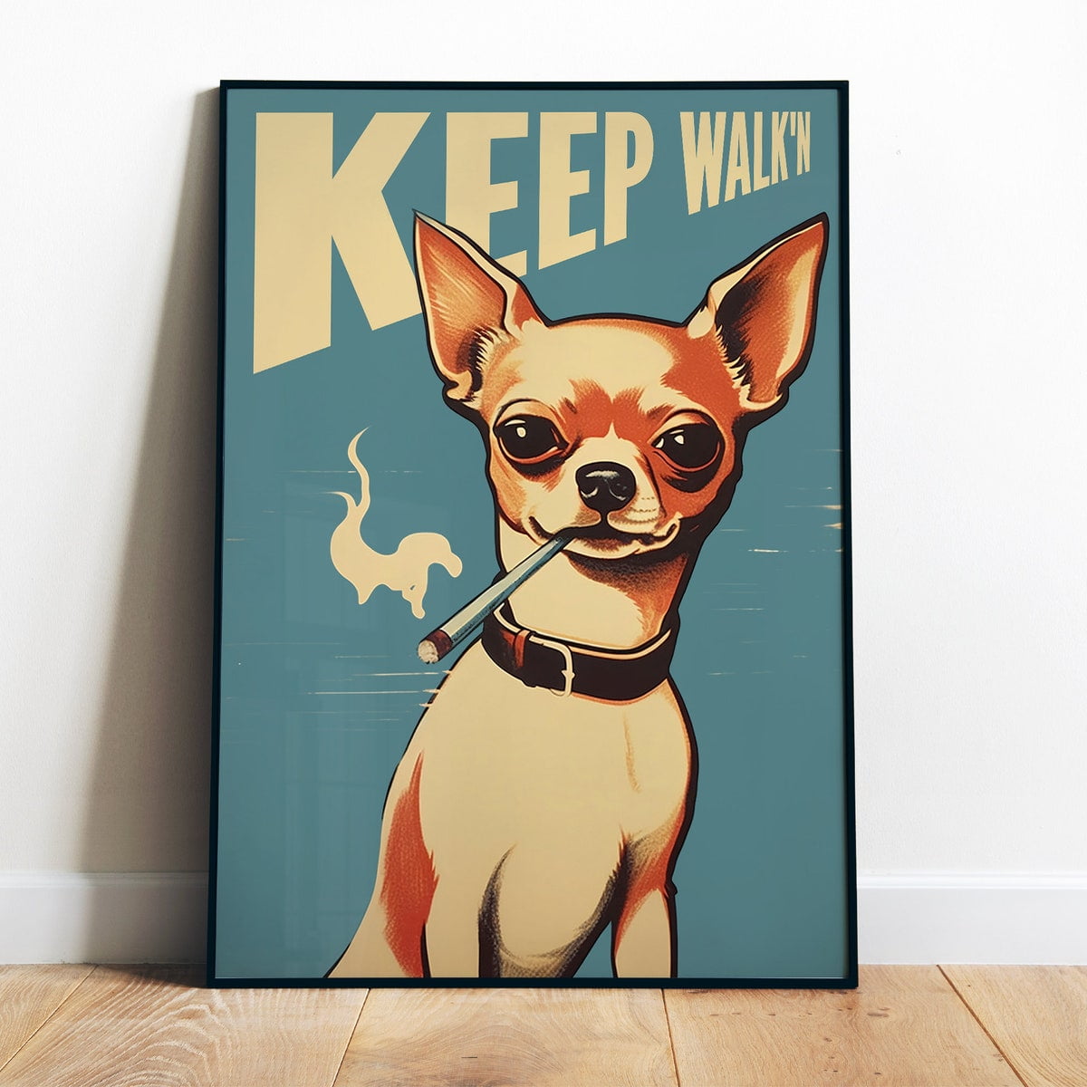 Poster Keep Walking Poster Printable Chihuahua Wall Art Smoking Dog ...