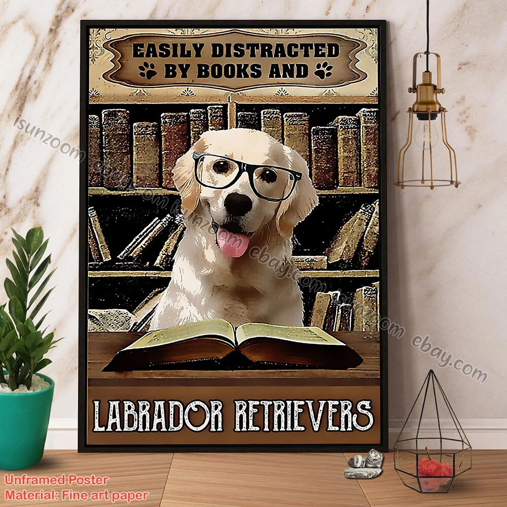Poster Labrador Retrievers Easily Distracted By Books And Labrador ...